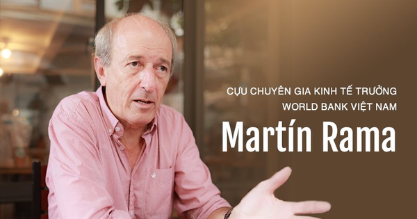 Cựu Kinh tế trưởng World Bank Martín Rama: Người gọi Hà Nội là ‘Nàng ...